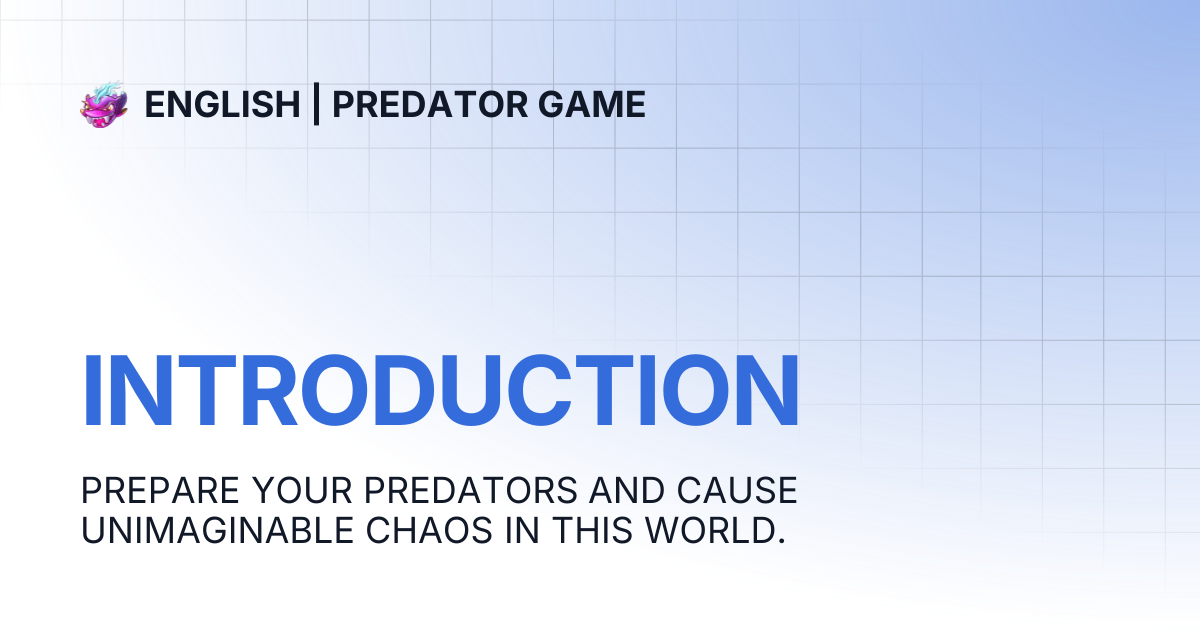 INTRODUCTION | ENGLISH | PREDATOR GAME